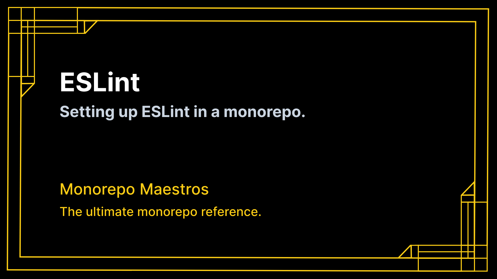 ESLint - Monorepo Maestros ESLint - Monorepo Maestros